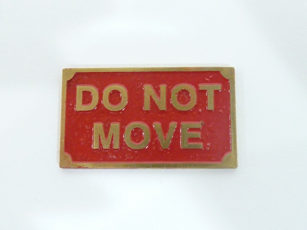 Unmounted Do Not Move Brass Sign | Garden Railway Specialists Tel:01844 ...